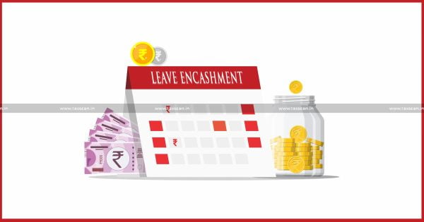 Finance Ministry increases Tax Exemption Limit for Earned Leave ...