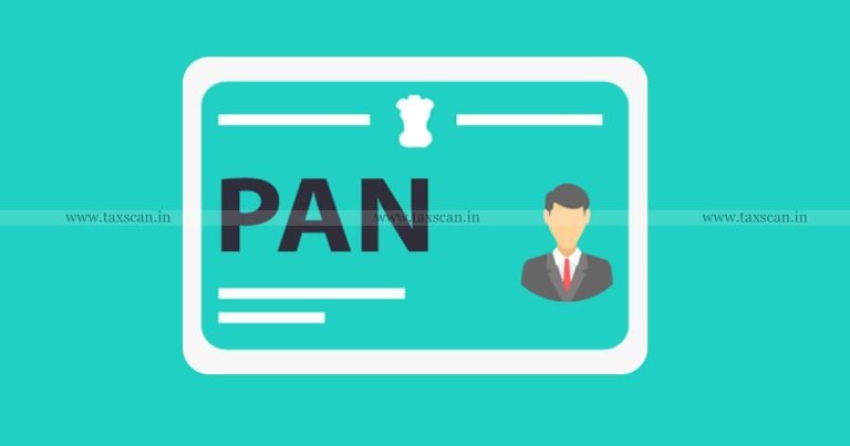 Mere Citing of Different PAN by Assessee and Assessing Officer Cannot ...