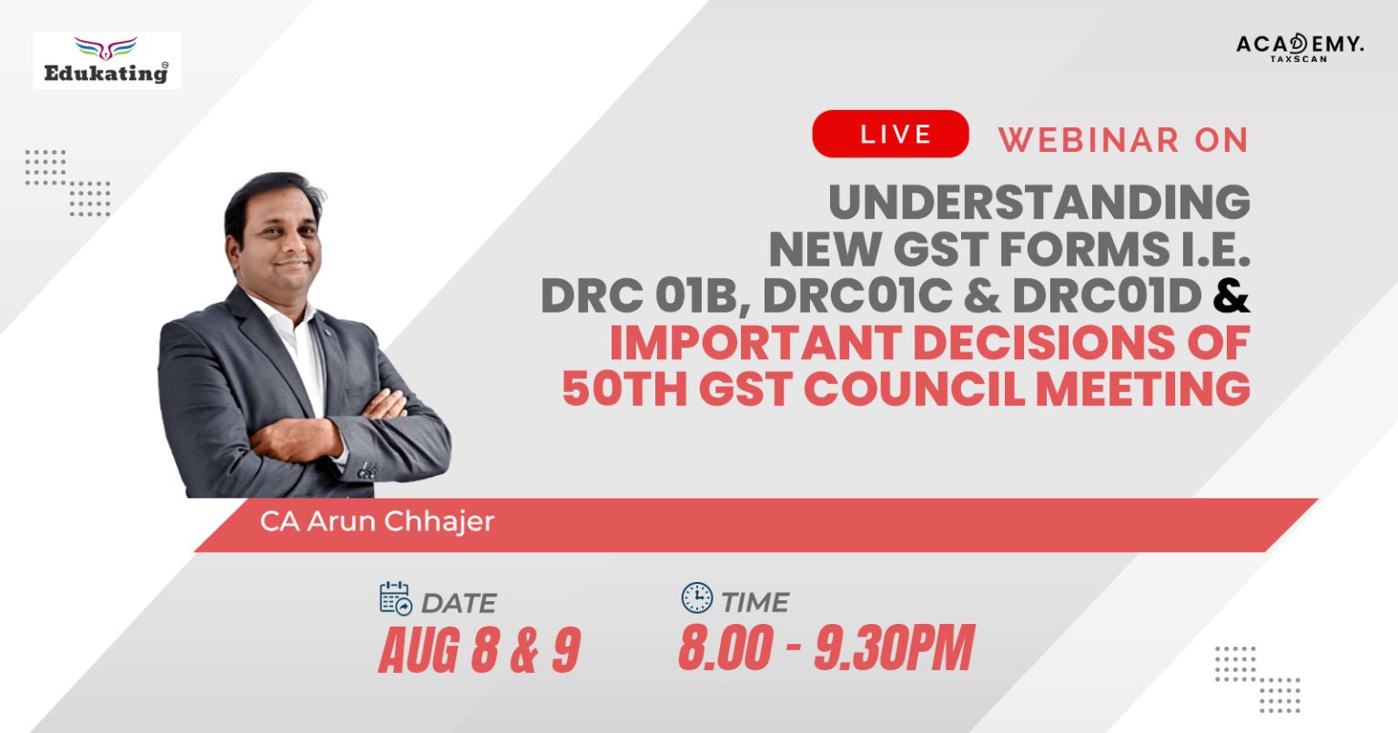 Understanding New GST Forms i.e. DRC 01B, DRC01C & DRC01D and Important ...