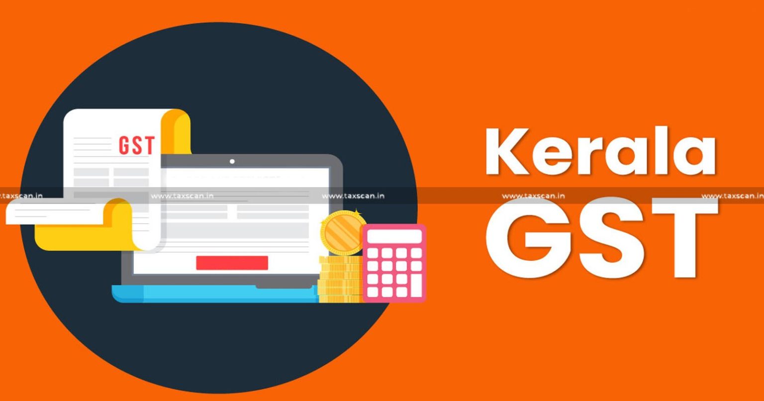 Kerala GST Department issues Instructions on Payment of Non-GST Arrear ...