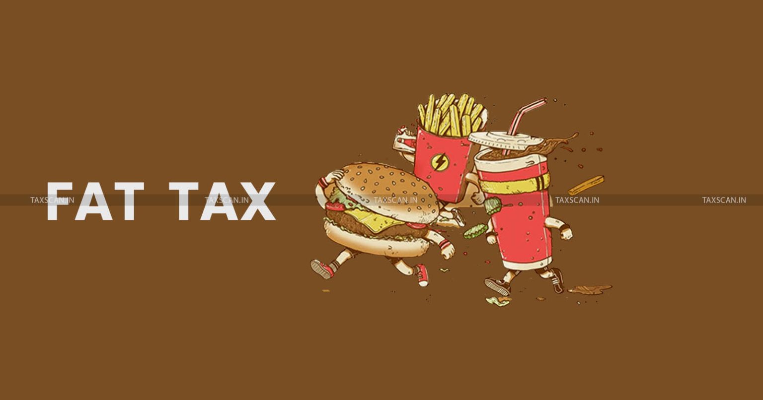 Will Fat Tax make us Thin in India: An Analysis