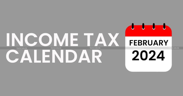Income Tax Due Date Calendar for February 2024