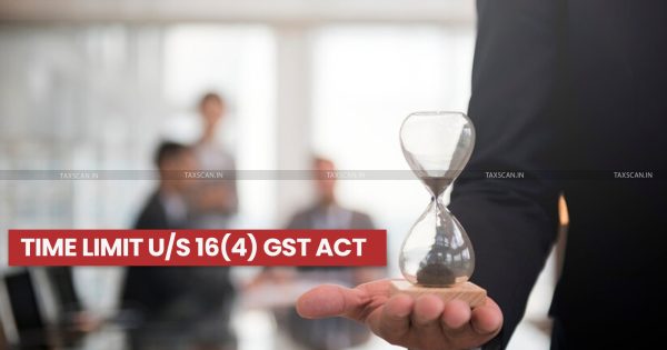 Time Limit on GST Input Tax Credit u/s 16(4) CGST Act: Supreme Court ...