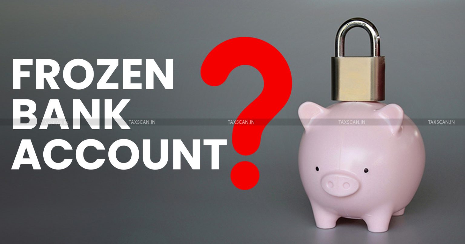 Frozen Bank Account ? GST Returns, Income Tax Dues, Debt and more ...