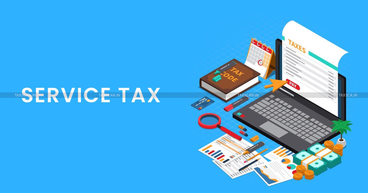 Service Tax | Taxscan | Simplifying Tax Laws