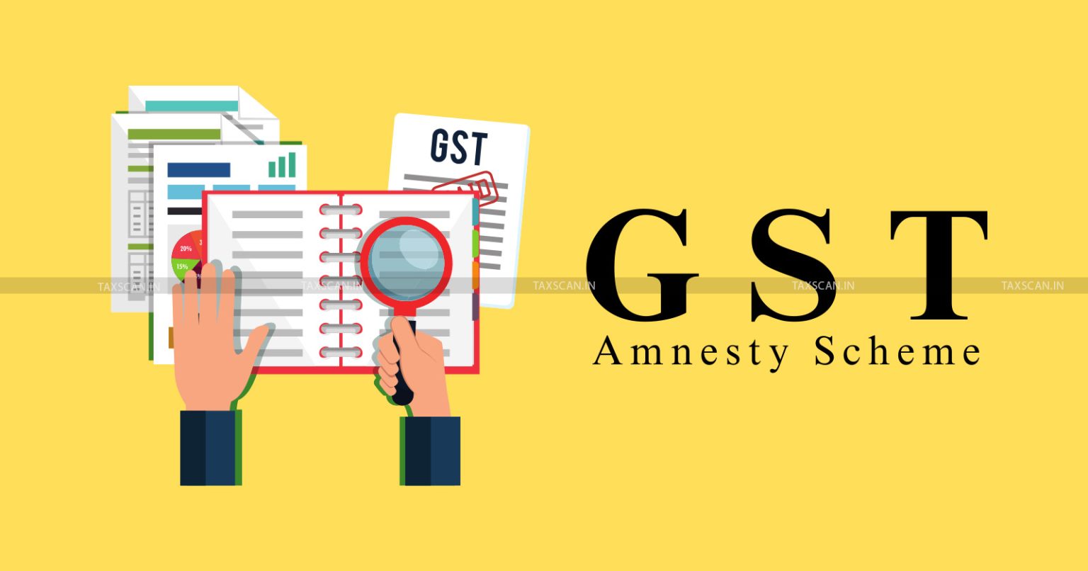 CBIC notifies GST Amnesty Scheme Procedure and Conditions for Penalty ...