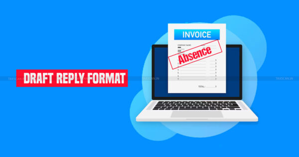 ITC Reversal w/out E-Invoice: Draft Reply to SCN
