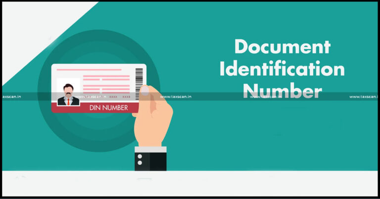 Document Identification Number (DIN) in GST: Structure, Legality, Relevance
