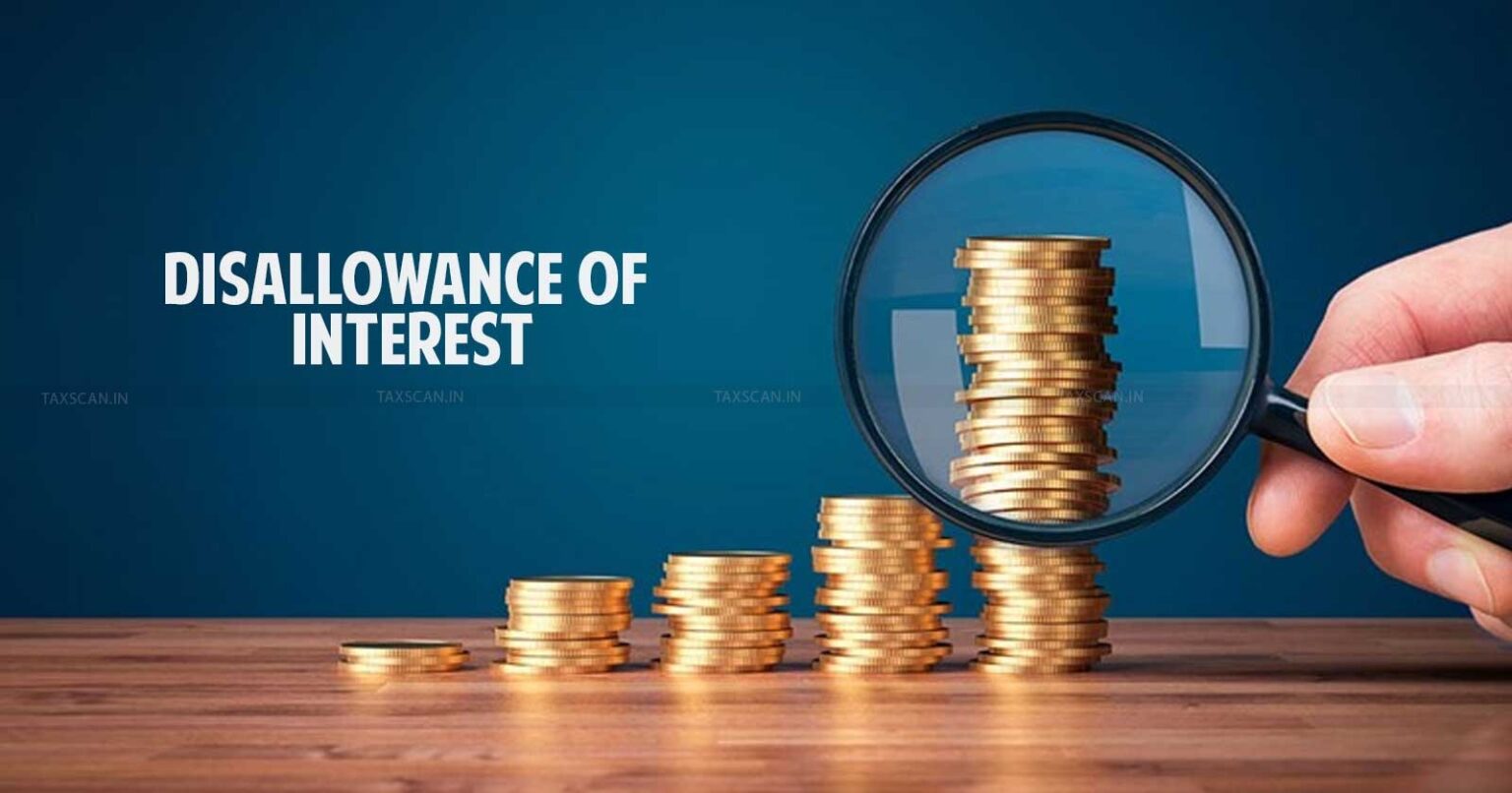 Disallowance of Interest under Income Tax Act