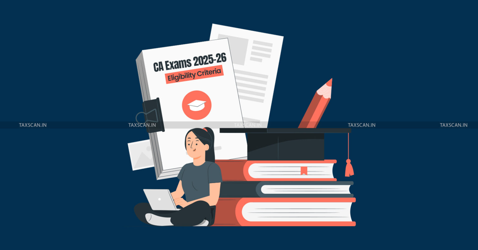 CA Exams Sep 2025 & Jan 2026: ICAI set to announce Eligibility Criteria